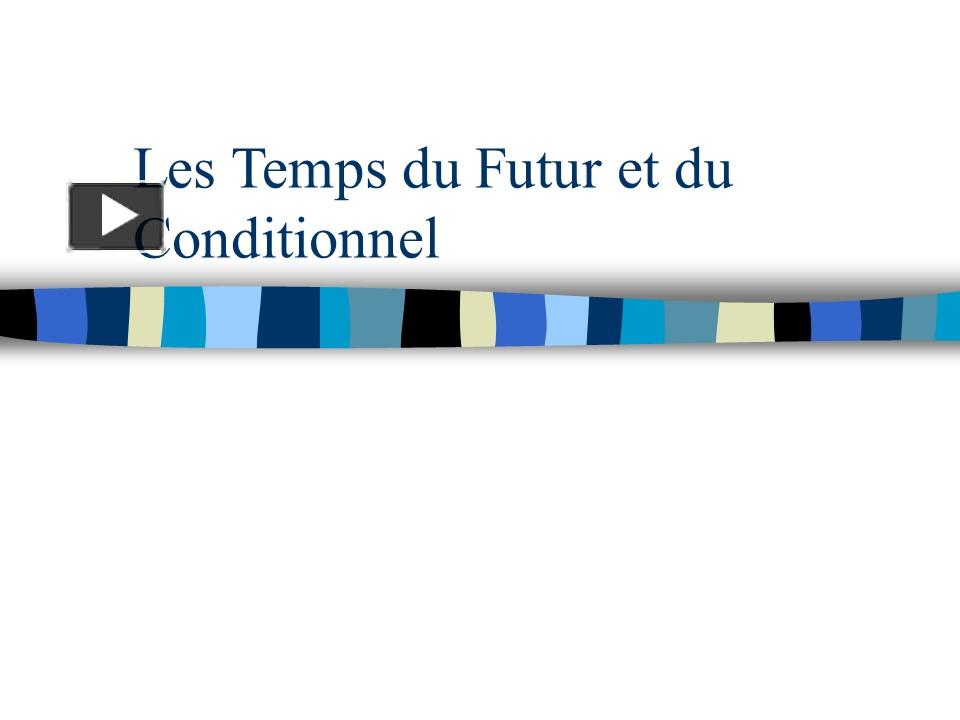 PPT – les_temps_du_futur_et_du_conditionnel PowerPoint presentation ...