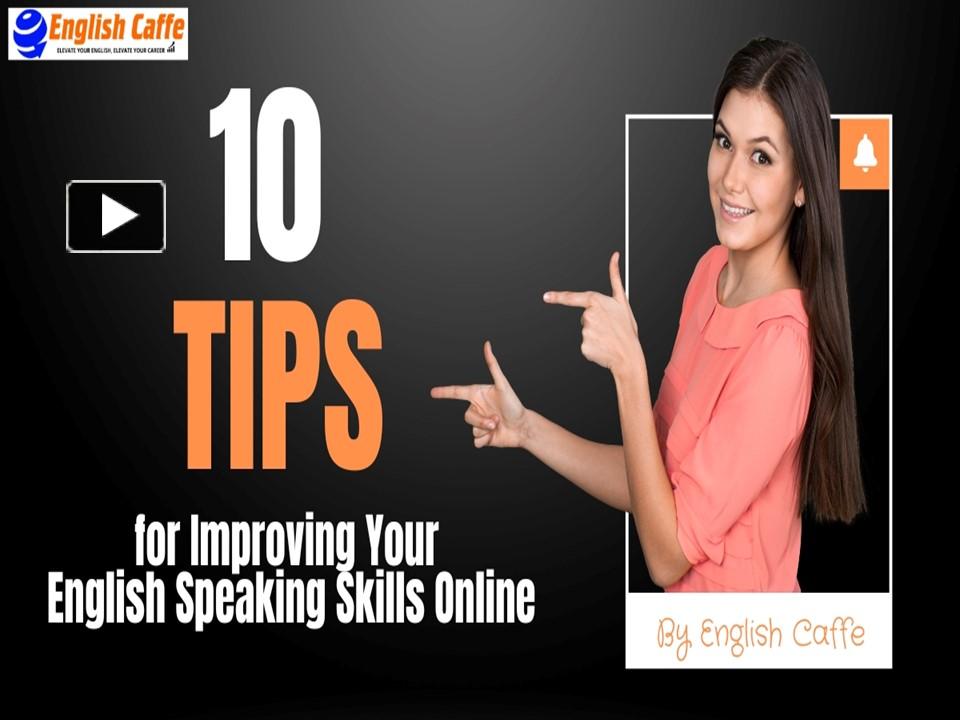PPT – 10 Tips for Improving Your English Speaking Skills Online ...