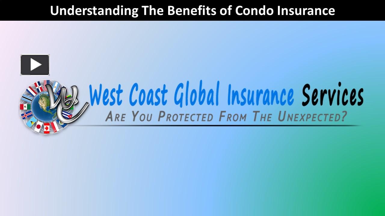 PPT – Understanding The Benefits of Condo Insurance PowerPoint ...