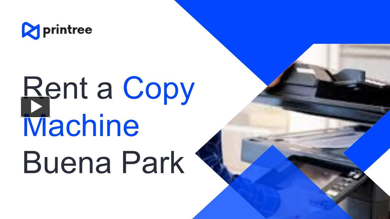PPT – Rent a Copy Machine Buena Park - Printree PowerPoint presentation ...
