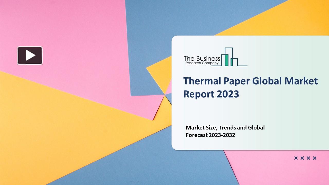 Thermal Paper Market Demand, Business Opportunities And Share Report To ...