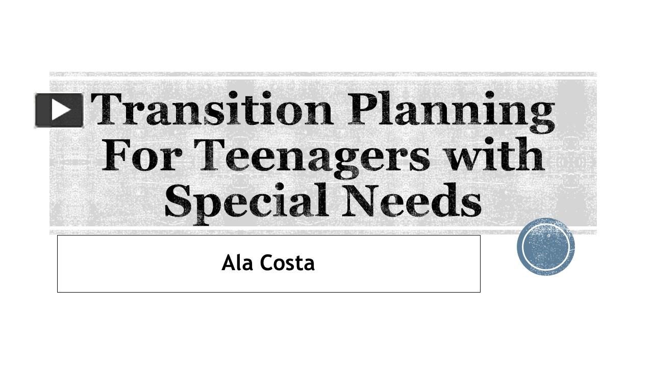 PPT – Transition Planning For Teenagers with Special Needs PowerPoint ...
