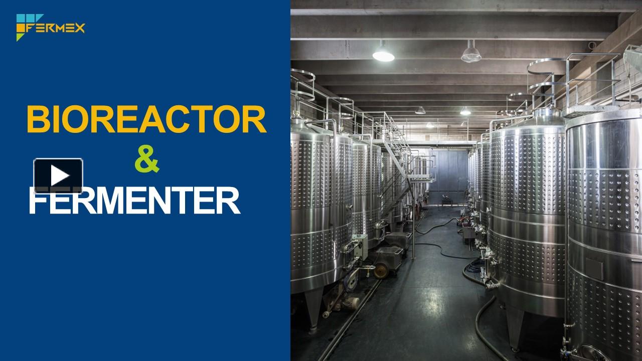 What is Bioreactor and fermenter? presentation | free to download