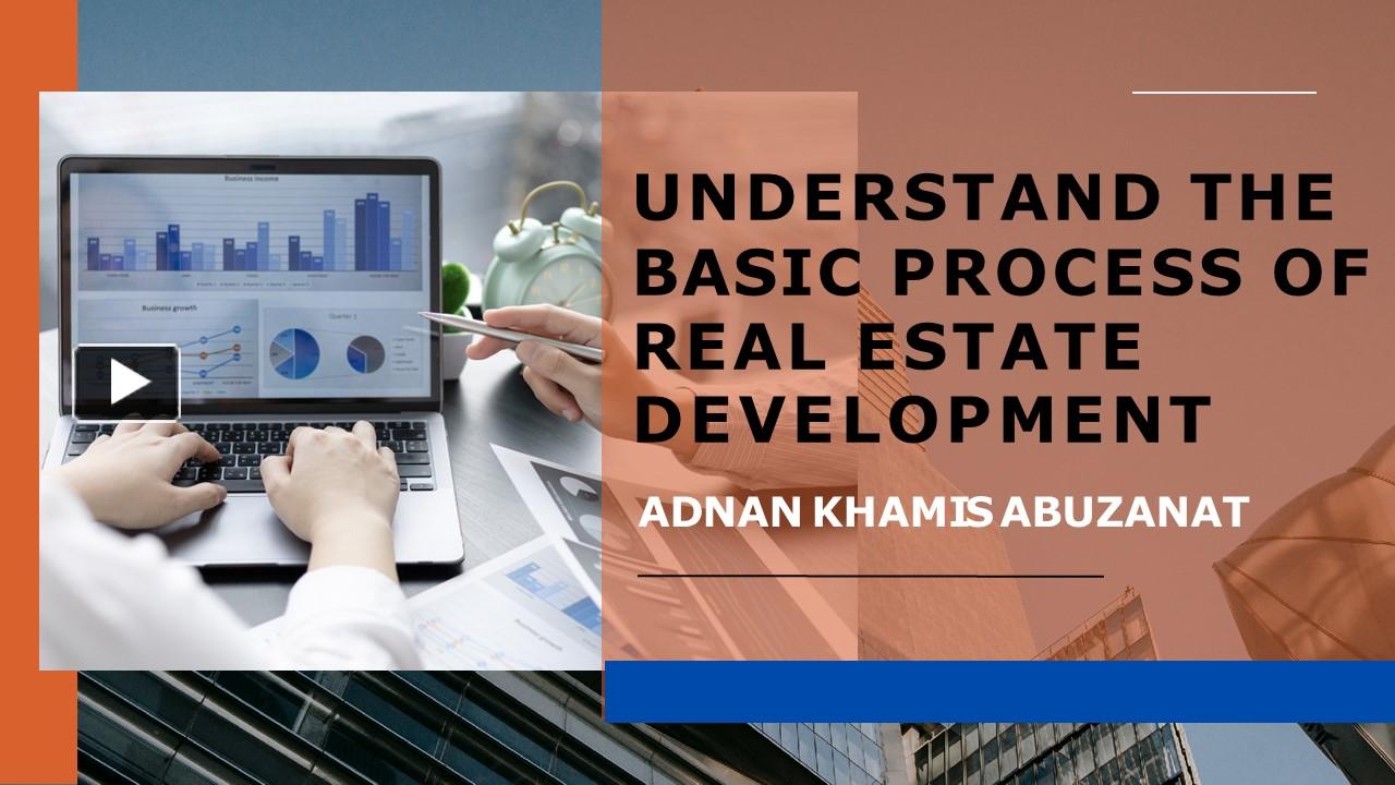 PPT – Understand The Basic Process of Real Estate Development - Adnan ...