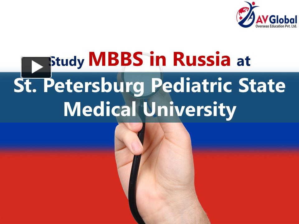 PPT – Study MBBS in Russia at St. Petersburg Pediatric State Medical ...