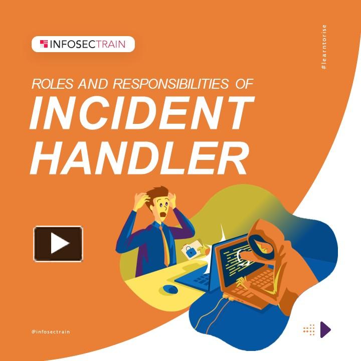 PPT – Roles and Responsibilities of Incident Handler PowerPoint ...