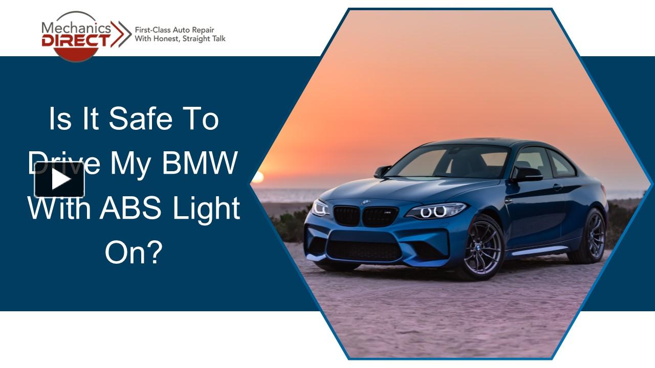 Is It Safe To Drive My BMW With ABS Light On? presentation | free to ...
