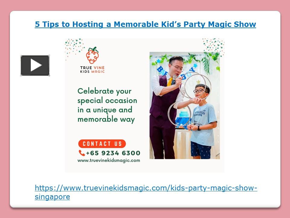 PPT – 5 Tips to Hosting a Memorable Kid’s Party Magic Show PowerPoint ...