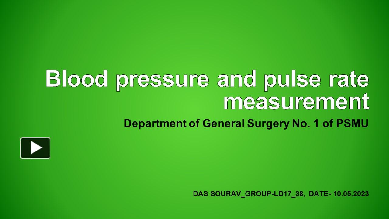 Blood pressure and pulse rate measurement by Dr.sourav Das presentation ...