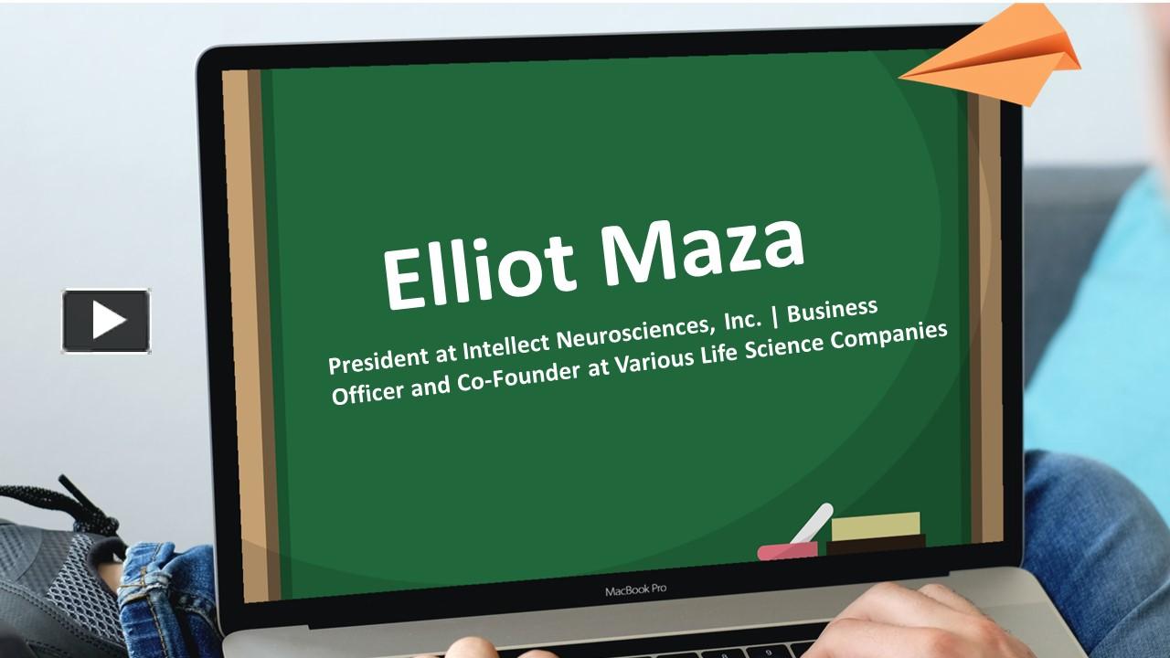 PPT – Elliot Maza - An Insightful and Driven Leader PowerPoint ...