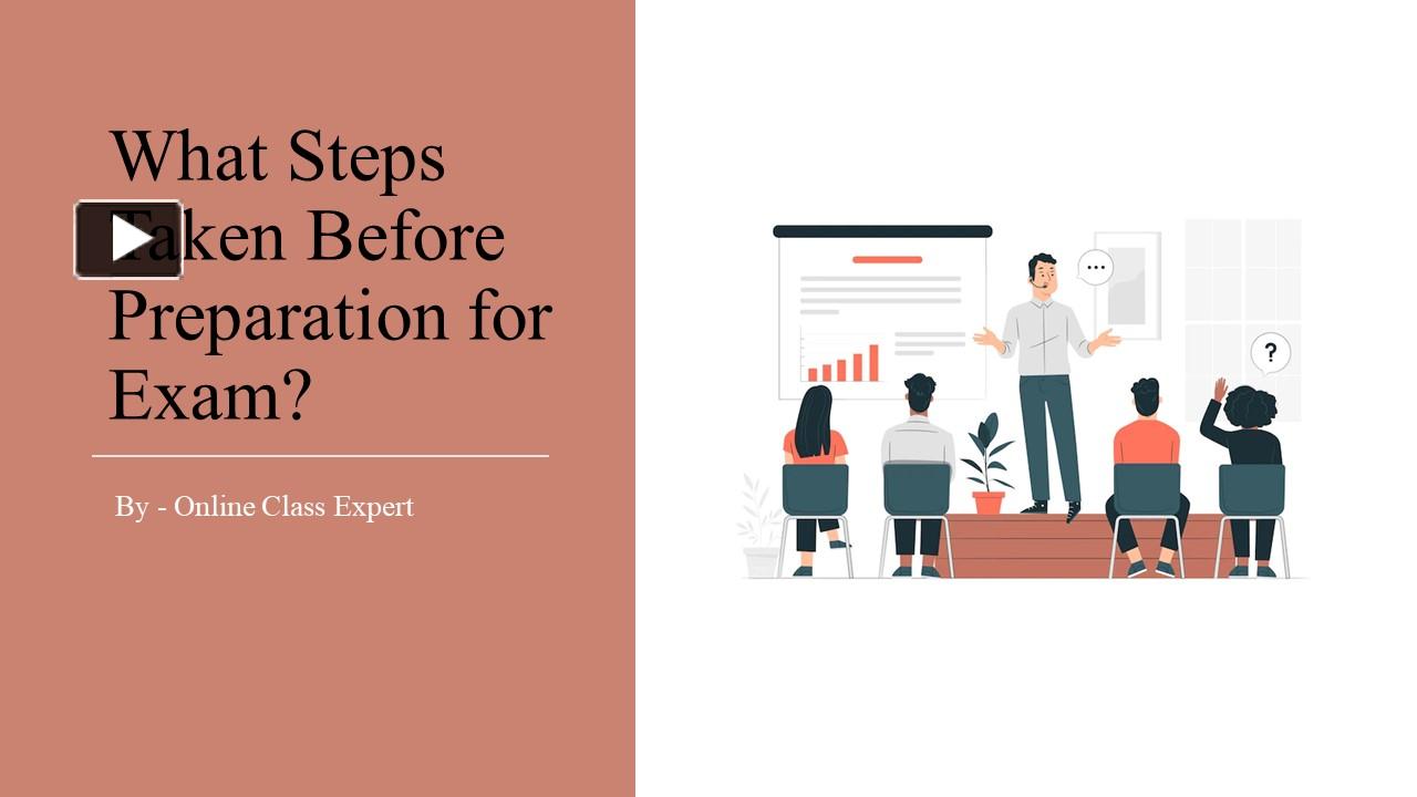 PPT – What Steps Taken Before Preparation for Exam? PowerPoint ...