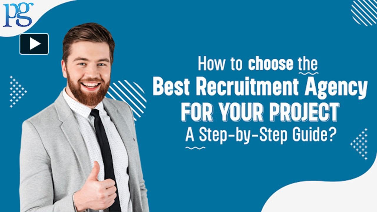 How to Choose the Best Recruitment Agency for Your Project: A Step-by ...