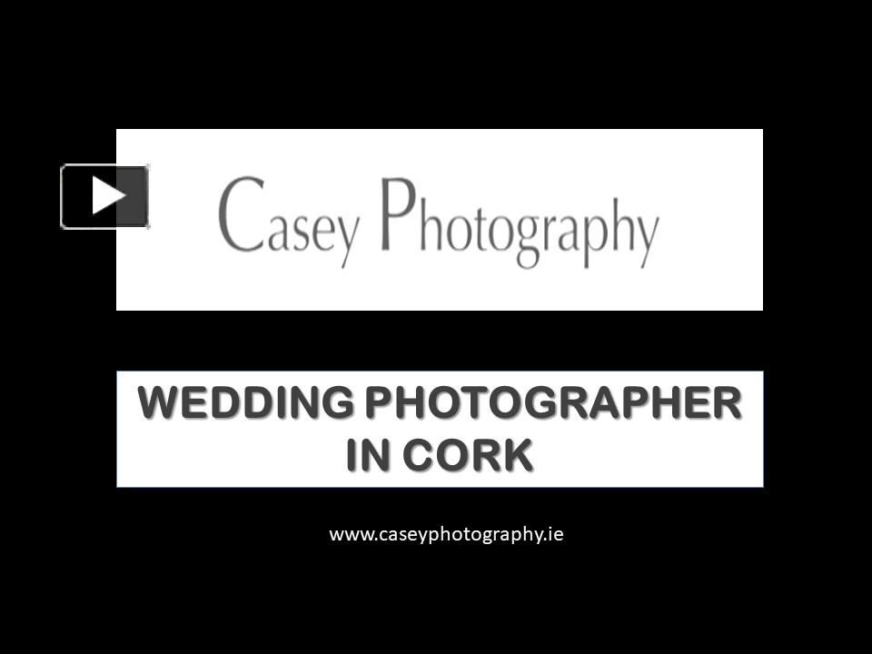 PPT – Wedding Photographer In Cork - Casey Photography PowerPoint ...