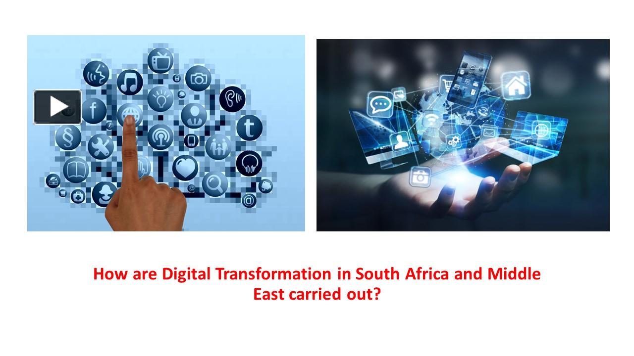 How are Digital Transformation in South Africa and Middle East carried ...
