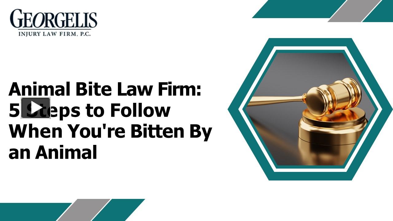 PPT – Animal Bite Law Firm: 5 Steps to Follow When You're Bitten By an ...