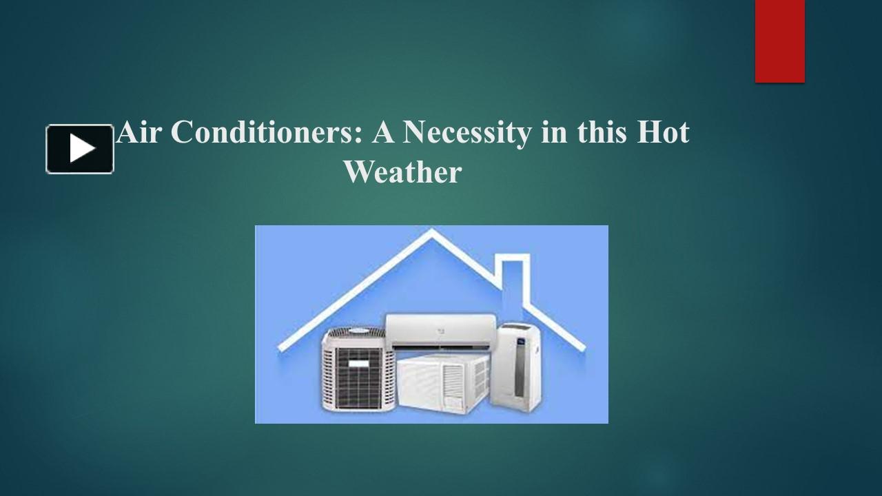 PPT – Air Conditioners: A Necessity in this Hot Weather PowerPoint ...