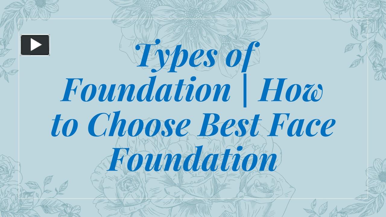 Types of Foundation | How to Choose Best Face Foundation presentation ...