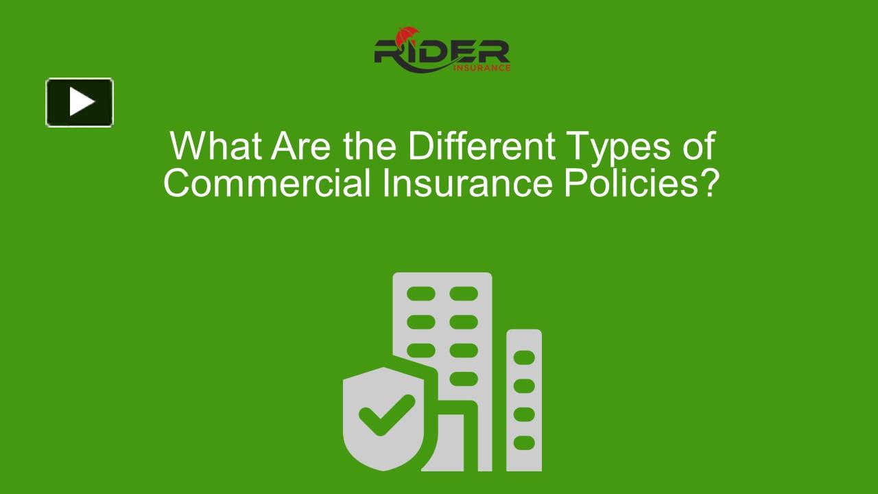 PPT – What Are the Different Types of Commercial Insurance Policies ...