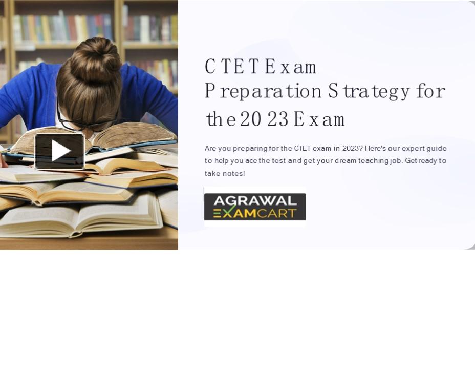 CTET Exam Preparation Strategy for 2023 Exam | Agrawal Examcart ...
