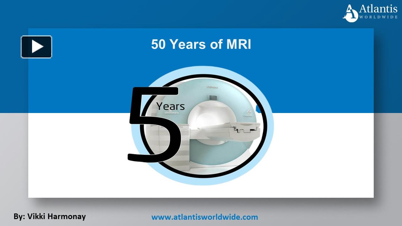 50 Years of MRI presentation | free to download