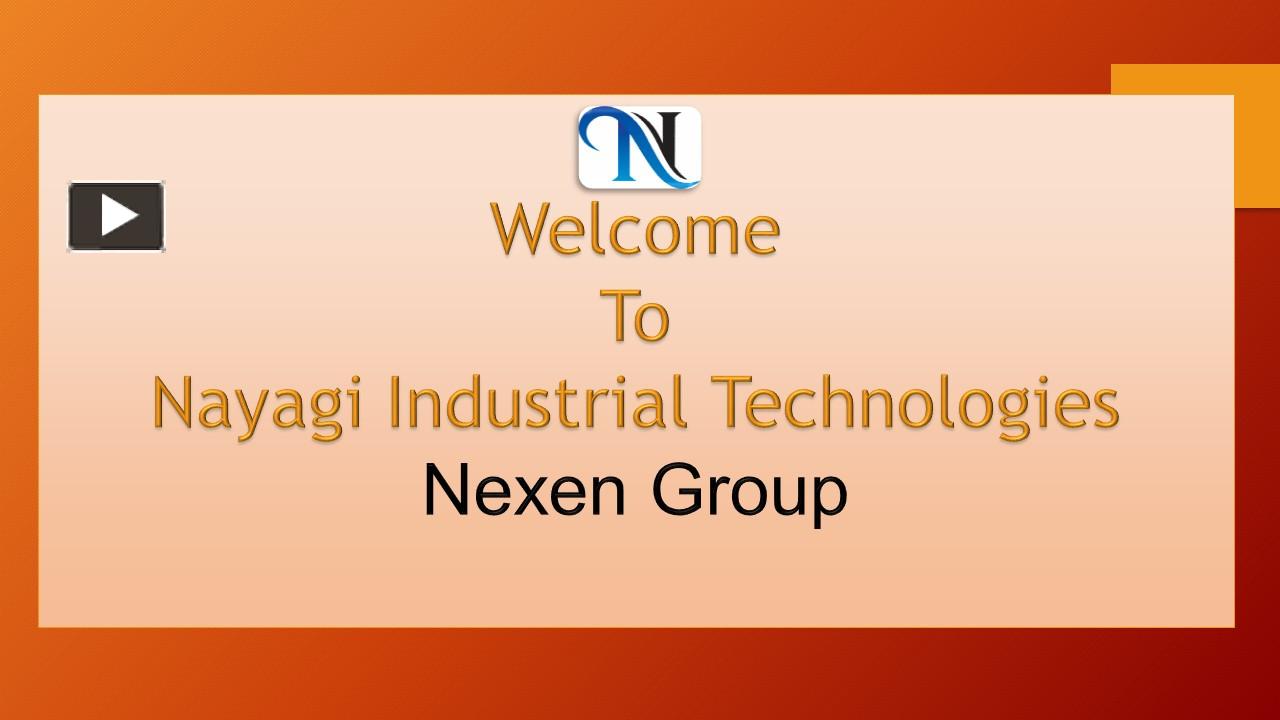 PPT – NEXEN Group - Nayagi Industrial Technologies (1) PowerPoint ...