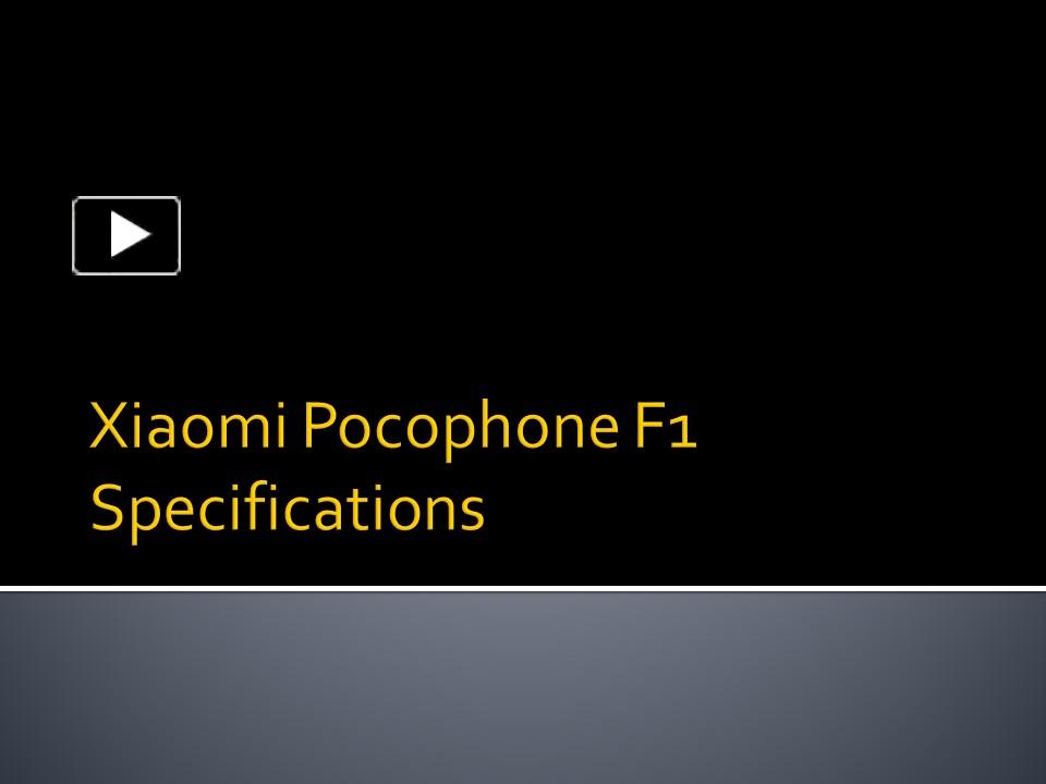 Xiaomi Pocophone F1 Specifications presentation | free to download