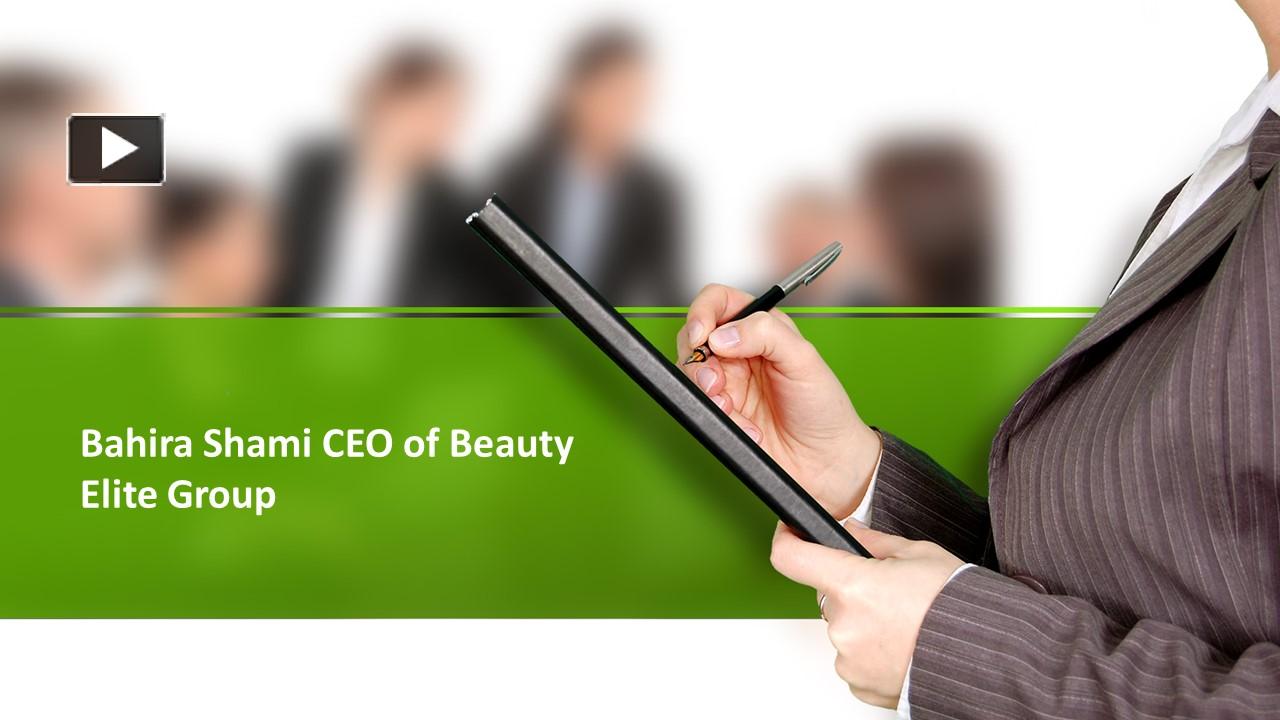 PPT – Bahira Shami CEO of Beauty Elite Group PowerPoint presentation ...
