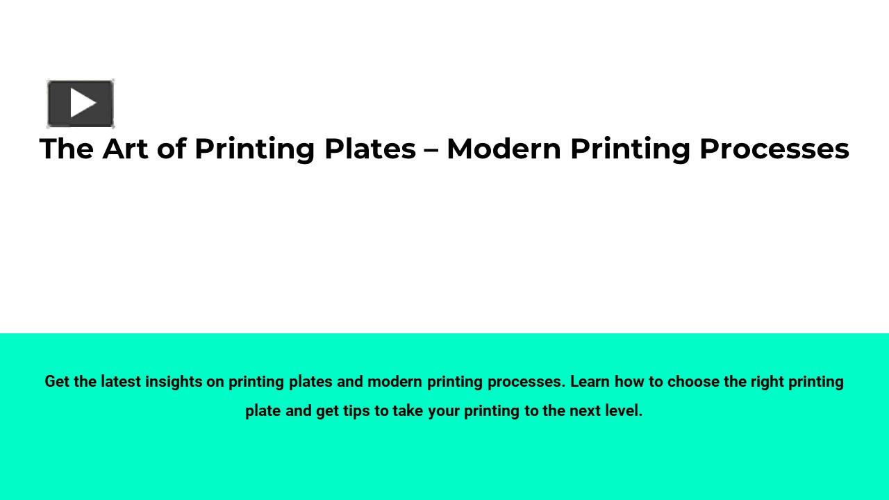The Art of Printing Plates – Modern Printing Processes presentation ...