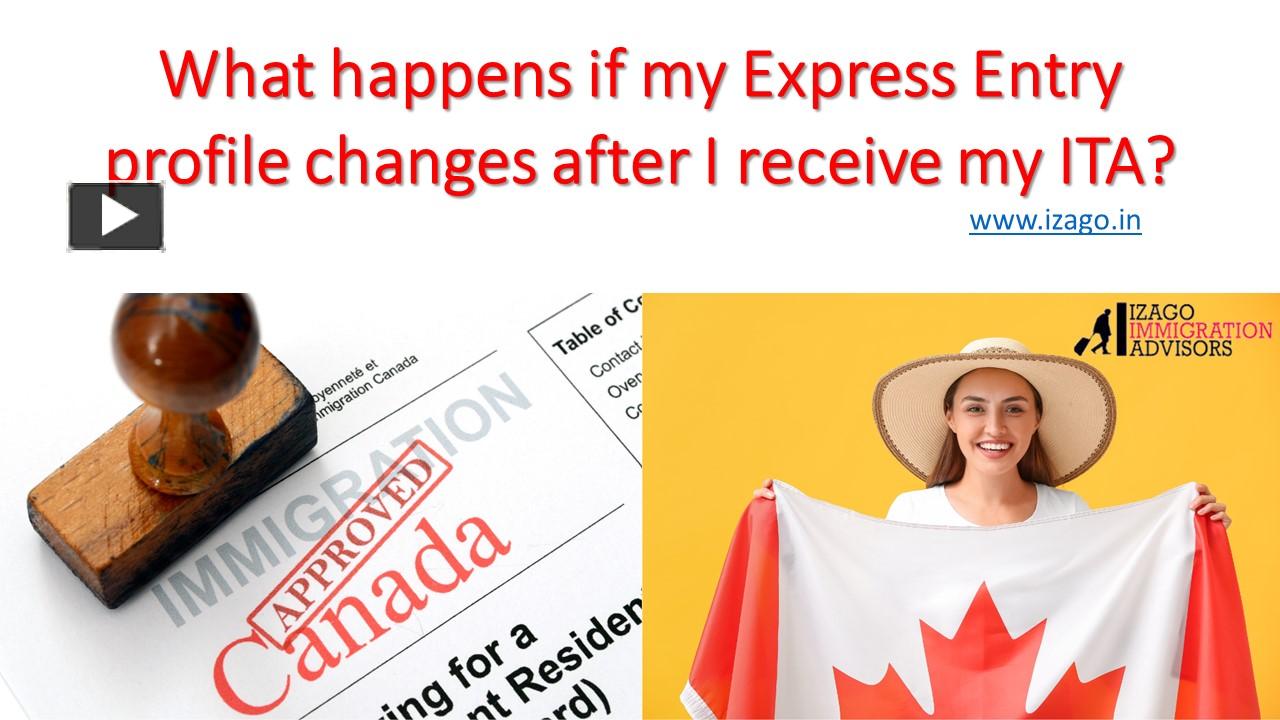 What happens if my Express Entry profile changes after I receive my ITA ...