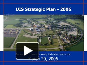 PPT – UIS Strategic Plan 2006 PowerPoint presentation | free to view ...