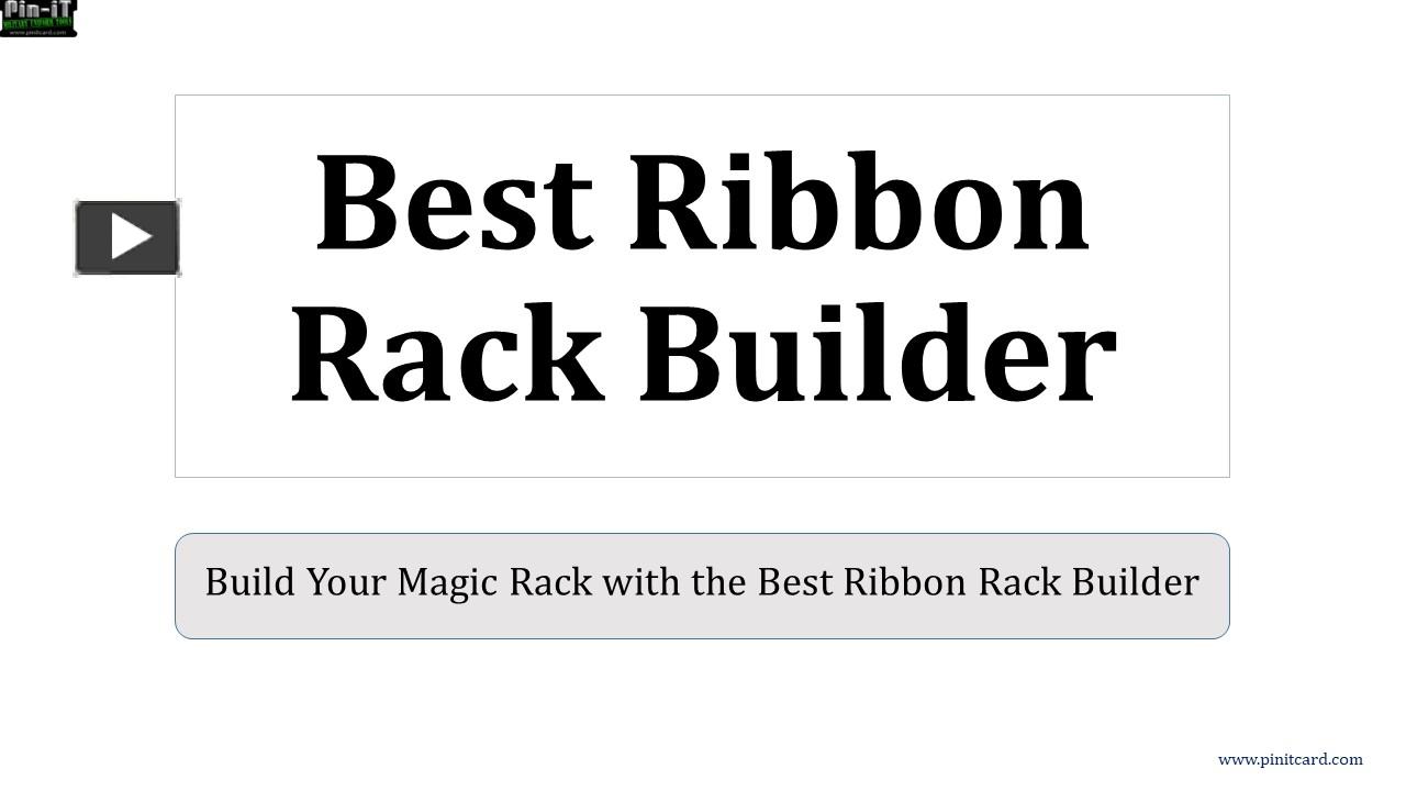 PPT – Best Ribbon Rack Builder PowerPoint presentation | free to ...
