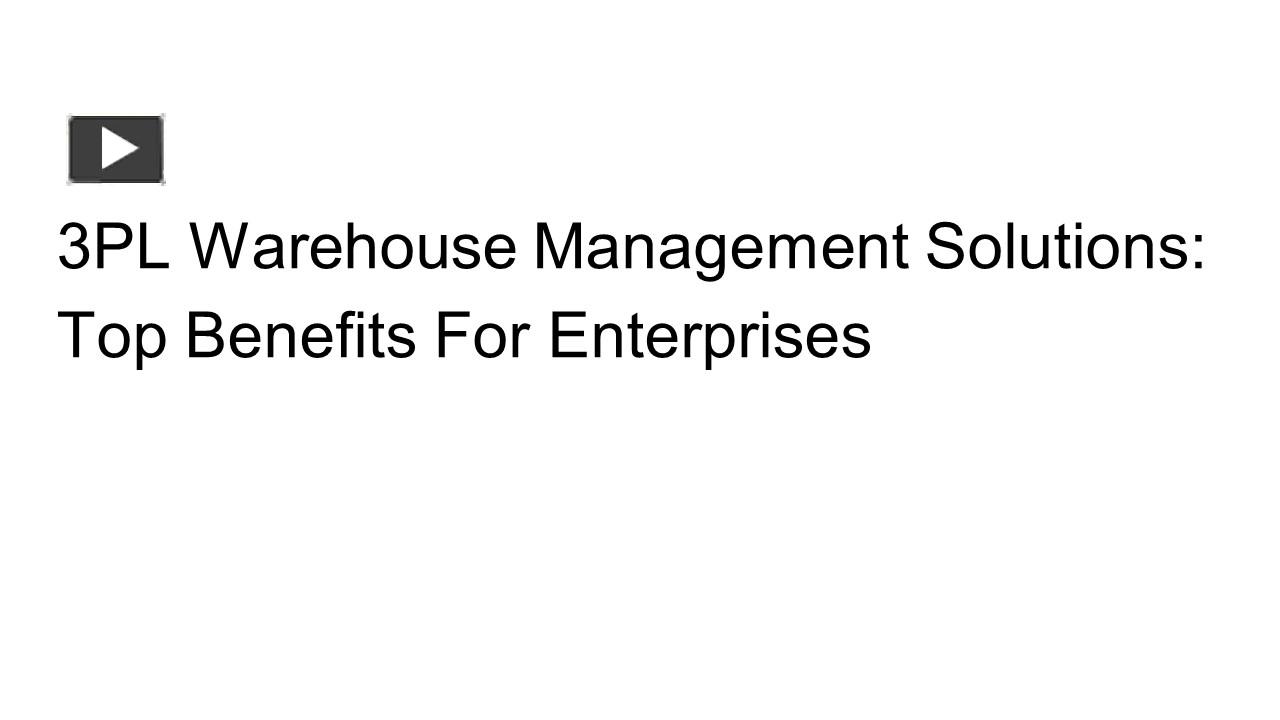 3PL Warehouse Management Solutions: Top Benefits For Enterprises ...