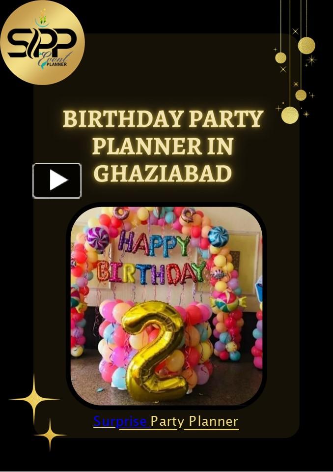 PPT – Birthday party planner in ghaziabad | Surprise Parties Planner ...