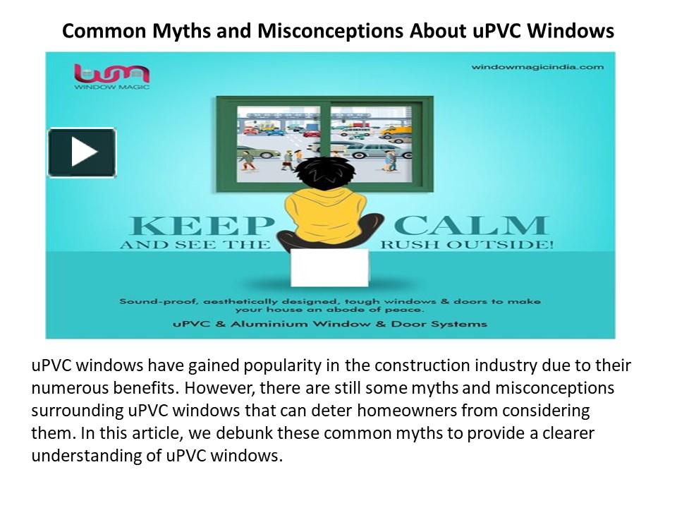 PPT – Common Myths and Misconceptions About uPVC Windows PowerPoint ...
