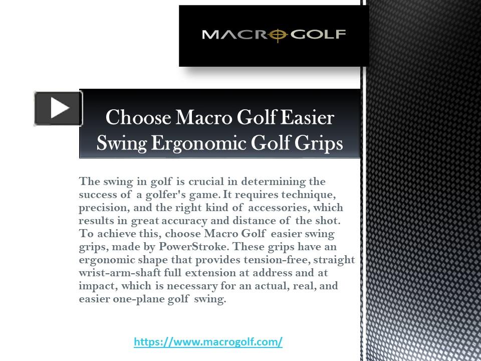 PPT – Choose Macro Golf Easier Swing Ergonomic Golf Grips PowerPoint ...