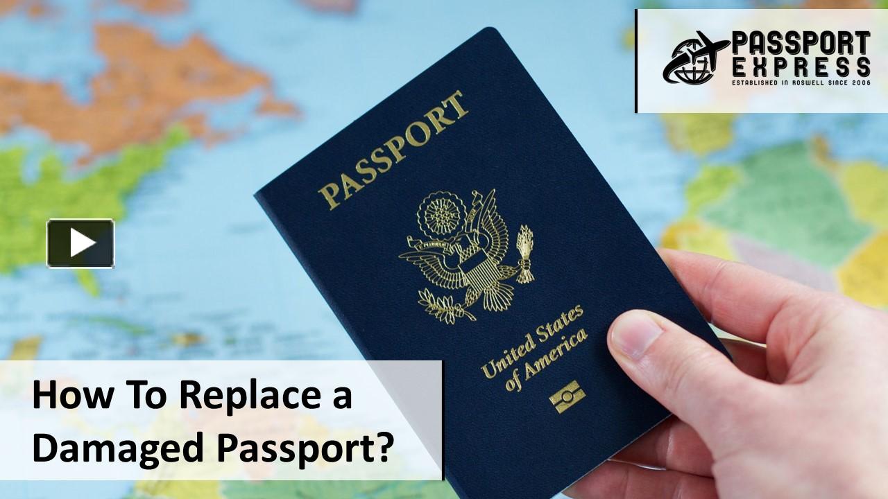 How To Replace A Damaged Passport? presentation | free to view
