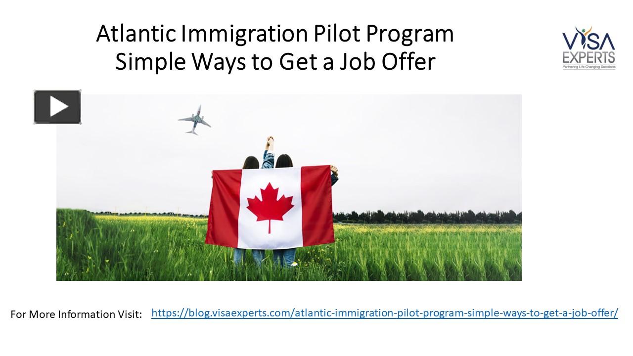 Atlantic Immigration Pilot Program- Simple Ways to Get a Job Offer ...