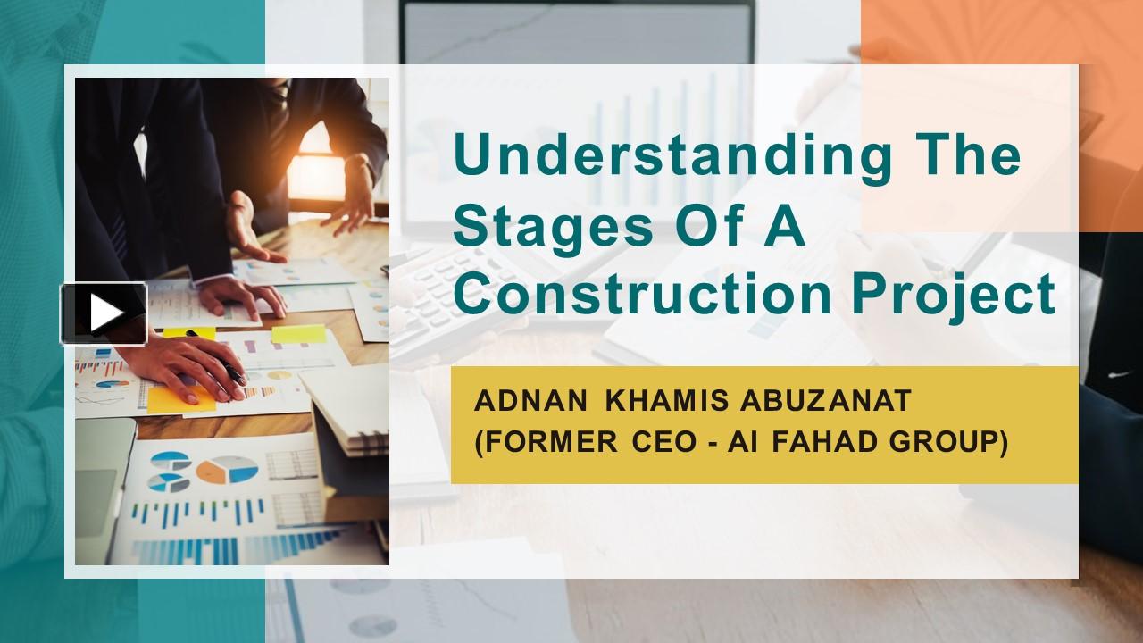 PPT – Understanding The Stages Of A Construction Project With Adnan ...