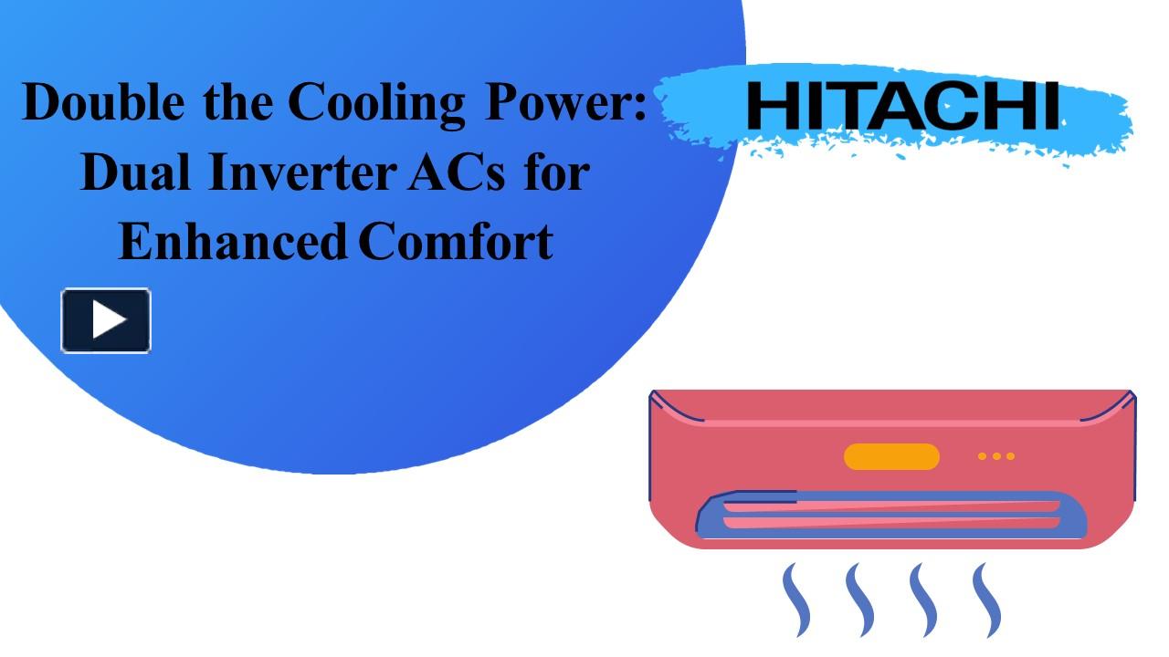 PPT – Double the Cooling Power: Dual Inverter ACs for Enhanced Comfort ...