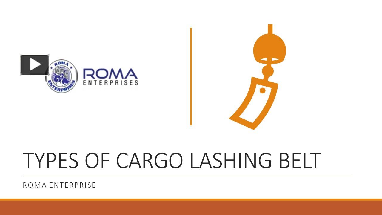 Types of Cargo Lashing Belts presentation | free to download