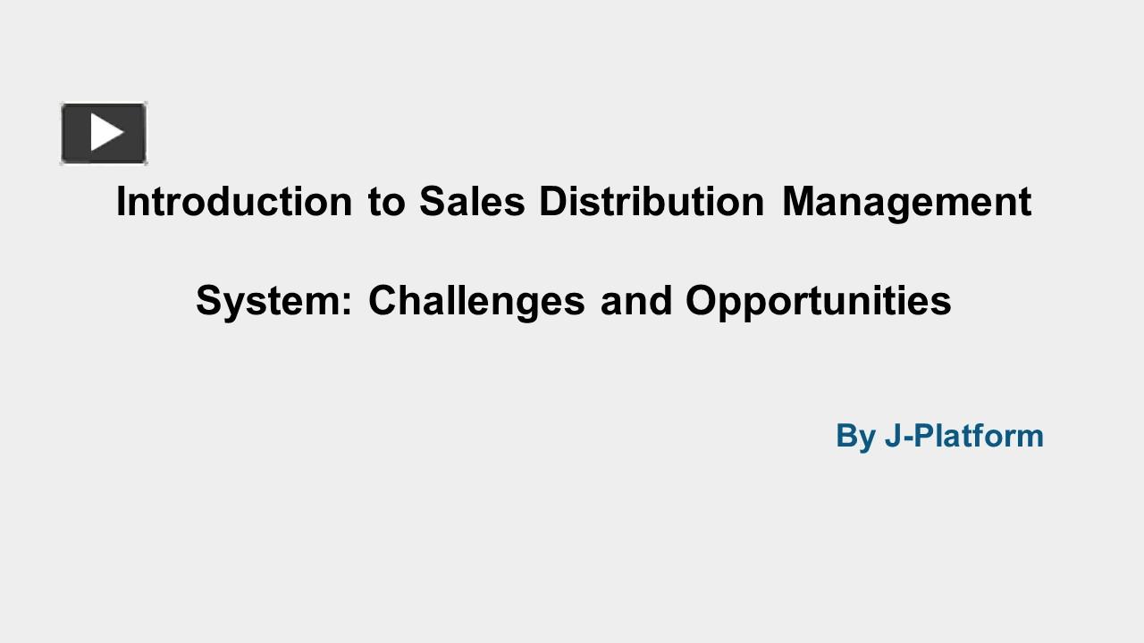 PPT – Introduction to Sales Distribution Management System: Challenges ...