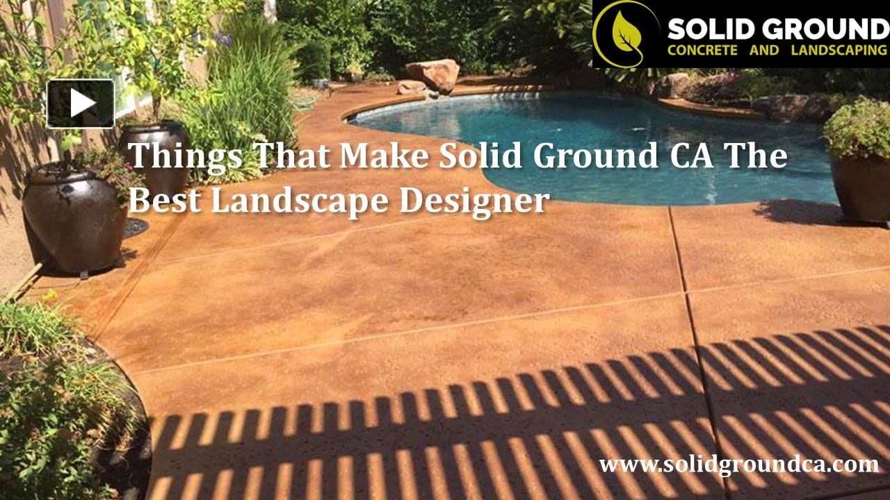 PPT – Things That Make Solid Ground CA The Best Landscape Designer ...