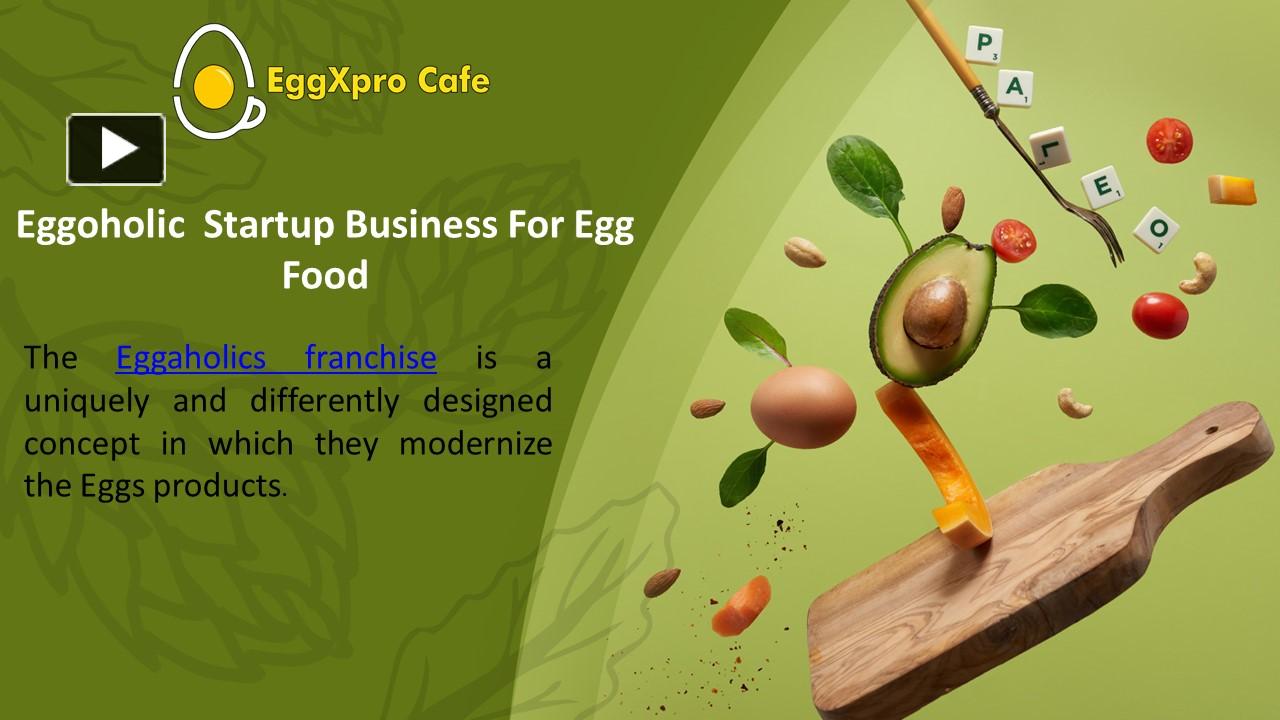 PPT – Eggoholic Startup Business For Egg Food – Eggxpro Café PowerPoint ...