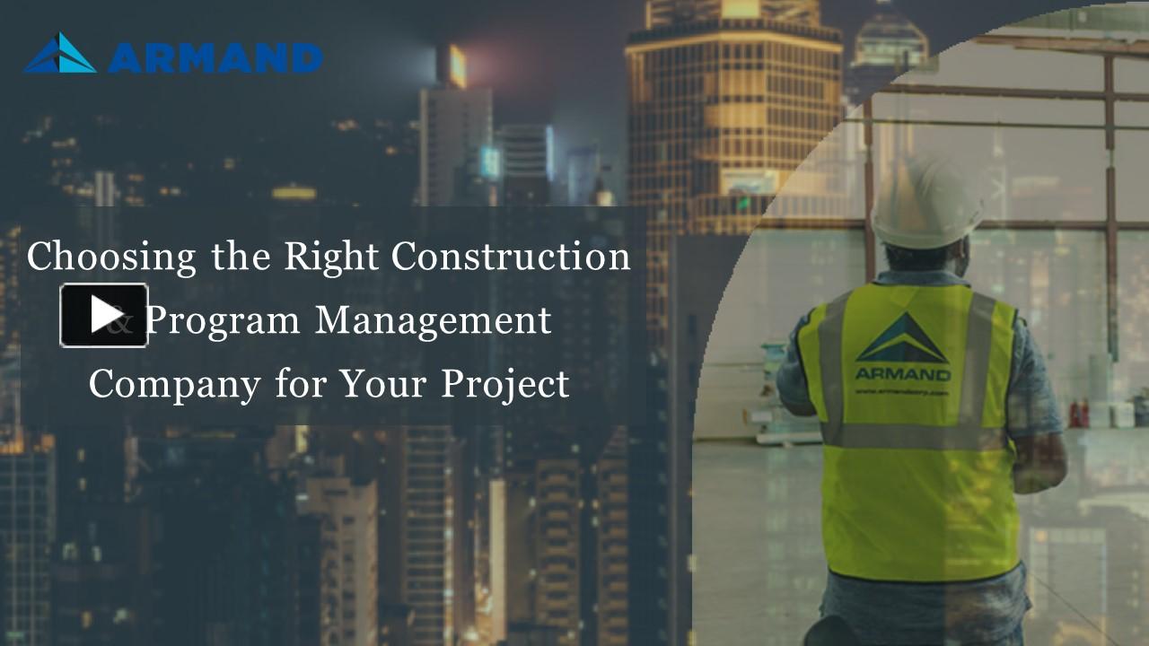 PPT – Choosing the Right Construction & Program Management Company for ...