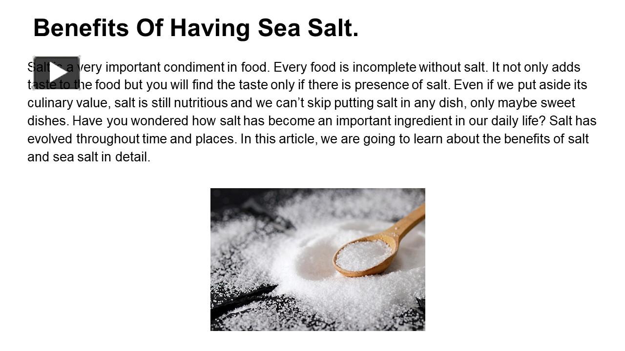PPT – Benefits Of Having Sea Salt. PowerPoint presentation | free to ...