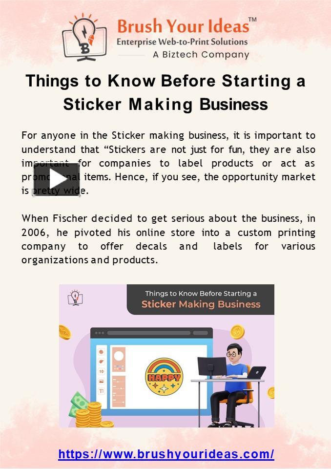 PPT – Things to Know Before Starting a Sticker Making Business ...