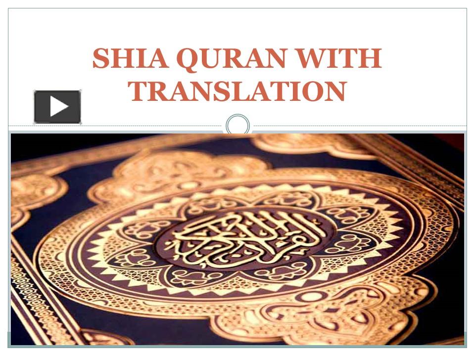 SHIA QURAN WITH TRANSLATION (1) presentation | free to download