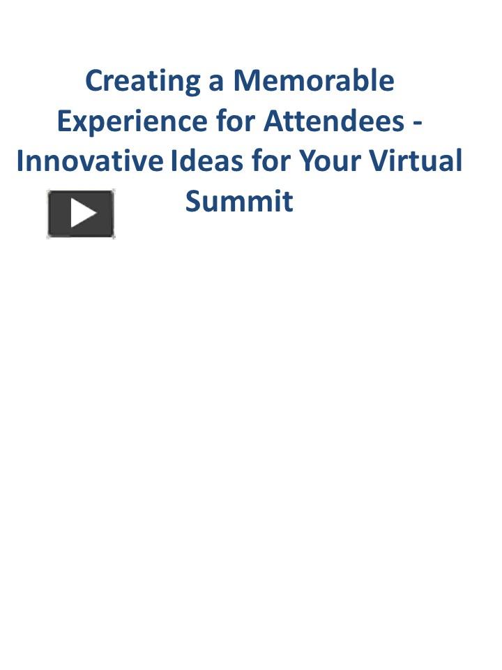 Creating a Memorable Experience for Attendees - Innovative Ideas for ...