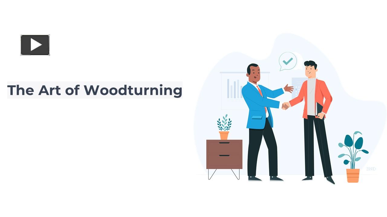 PPT – The Art of Woodturning PowerPoint presentation | free to download ...