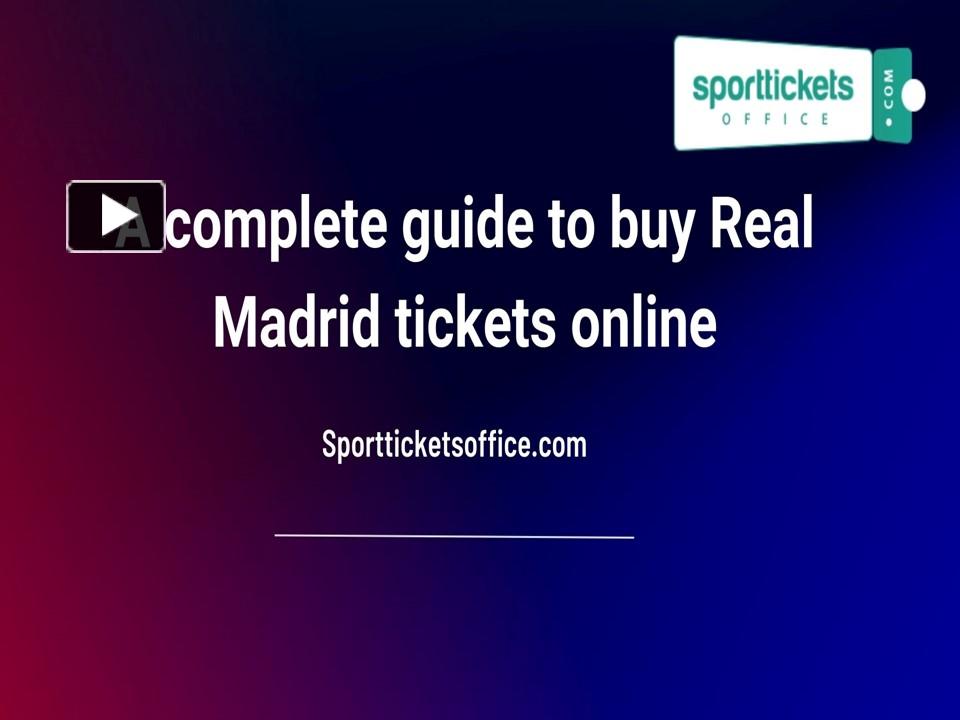 A complete guide to buy Real Madrid tickets online presentation | free ...